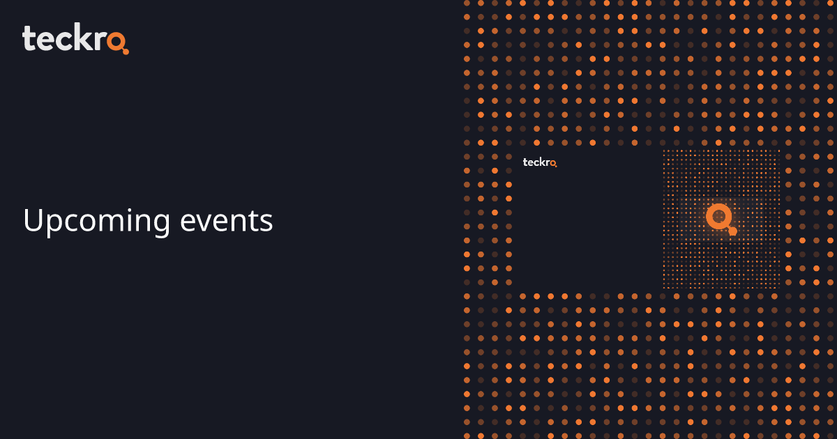 Experience Teckro at upcoming events | Teckro